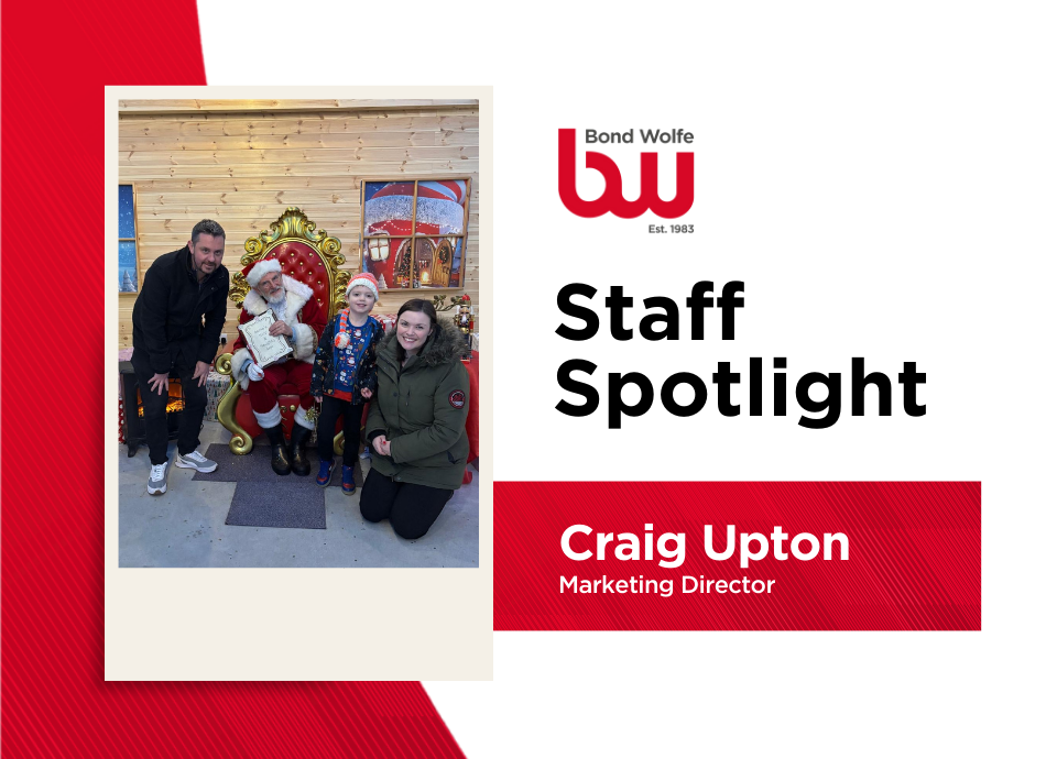 Staff Spotlight: Craig Upton, Bond Wolfe Marketing Director - Bond Wolfe